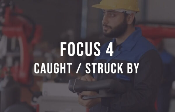 Focus 4 Hazards – Caught Between / Struck By (2 min) – Back 2 Basics Safety